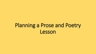 Planning a prose and poetry lesson | PPTX