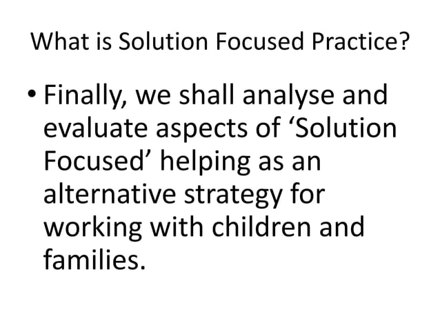 Planning around needs and solution focused practice | PPTX
