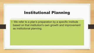 PLANNING At The INstitutional Level.pptx