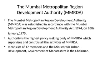 The Mumbai Metropolitan Region Development Authority (MMRDA) was ...