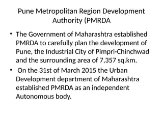 Planning Authority in Maharashtra.PMRDA is all set to create the future ...