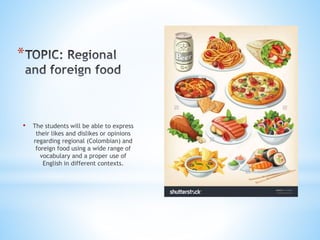Regional And Foreign Food | PPTX | Education