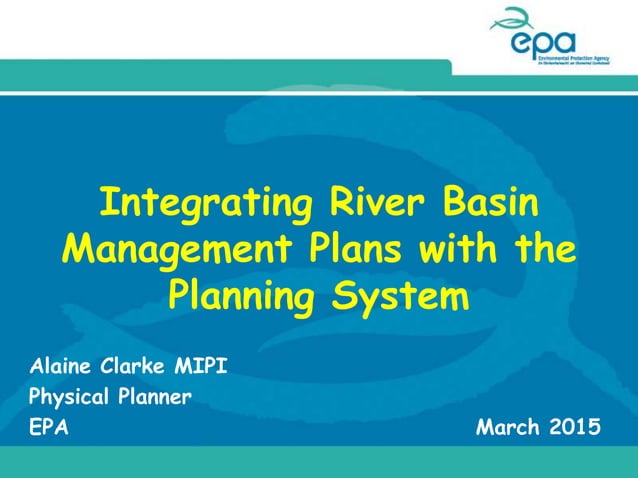Integrating River Basin Management Plans with the planning system | PPTX