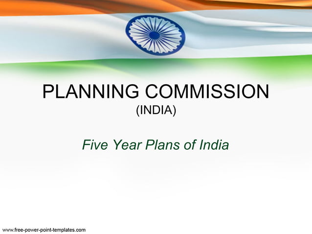 Planning commission-Five year plans of india | PPT
