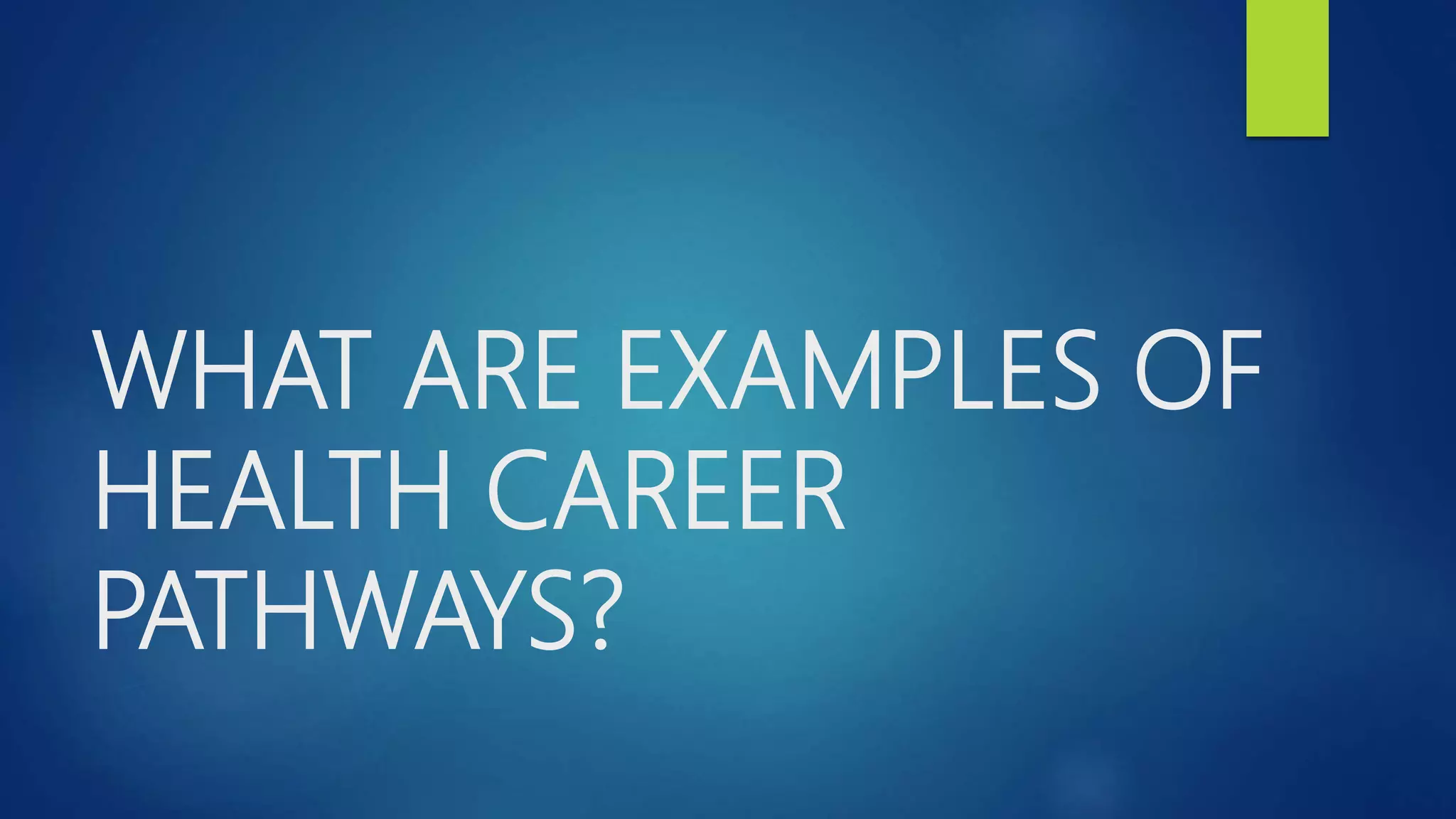 Planning for a health career | PPTX