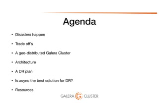 Planning for Disaster Recovery (DR) with Galera Cluster | PPT