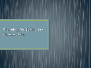 Planning for Earthwork in Construction Projects | PDF