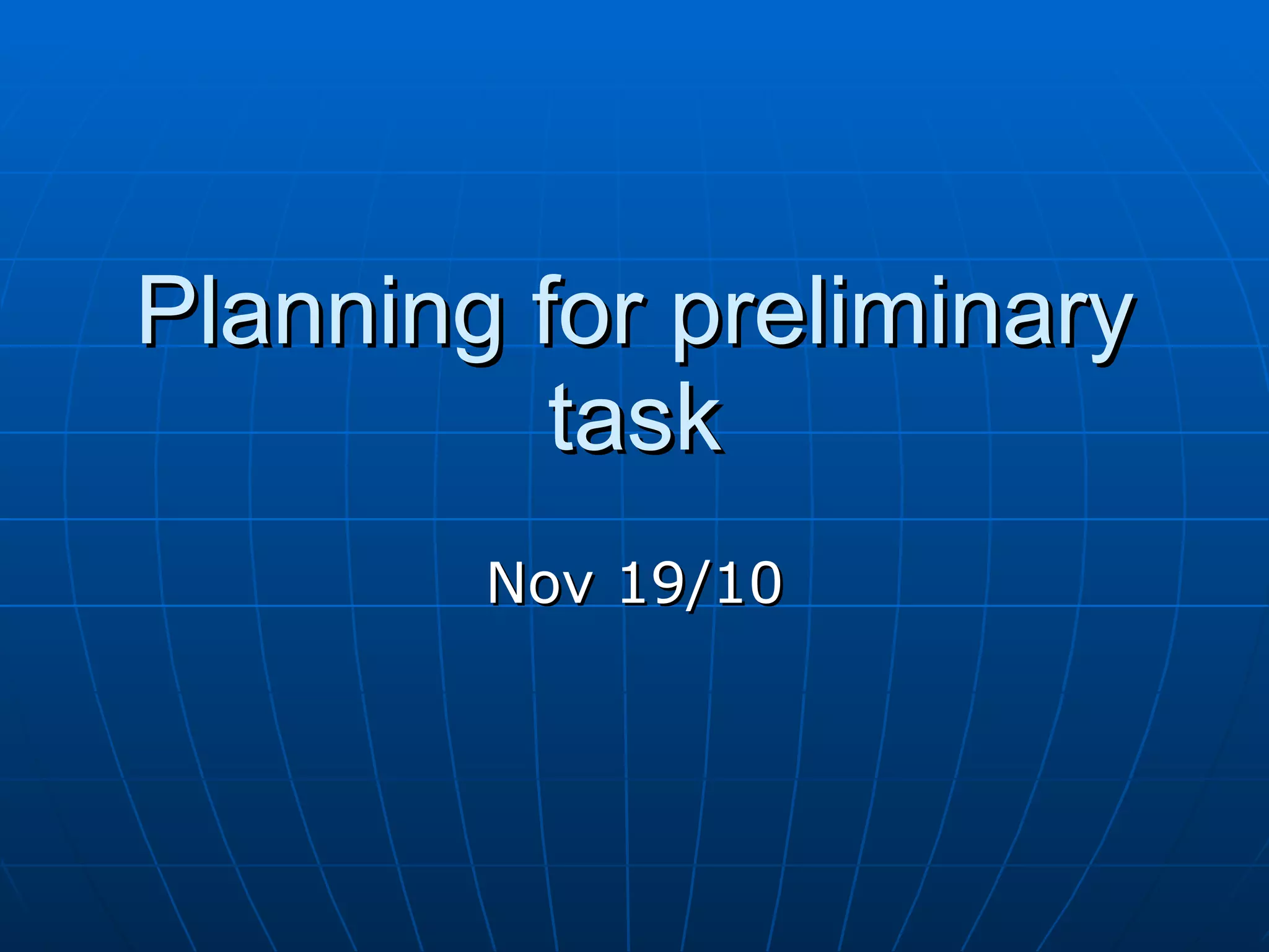 Planning for preliminary task | PPT