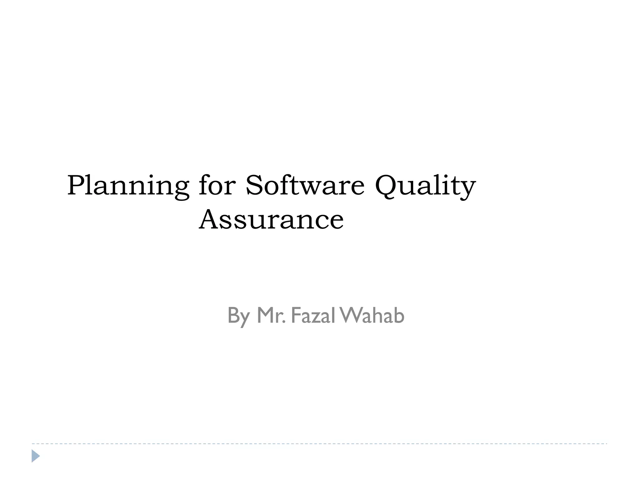 Planning for software quality assurance lecture 6 | PPT