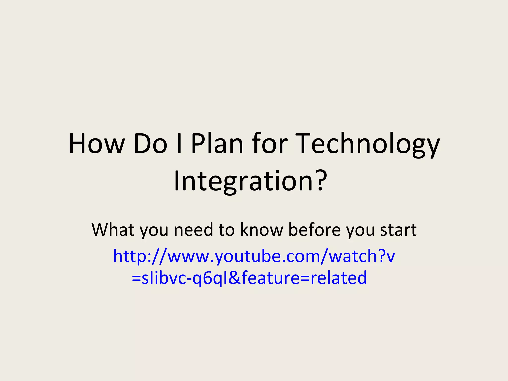 Planning For Technology Integration | PPT