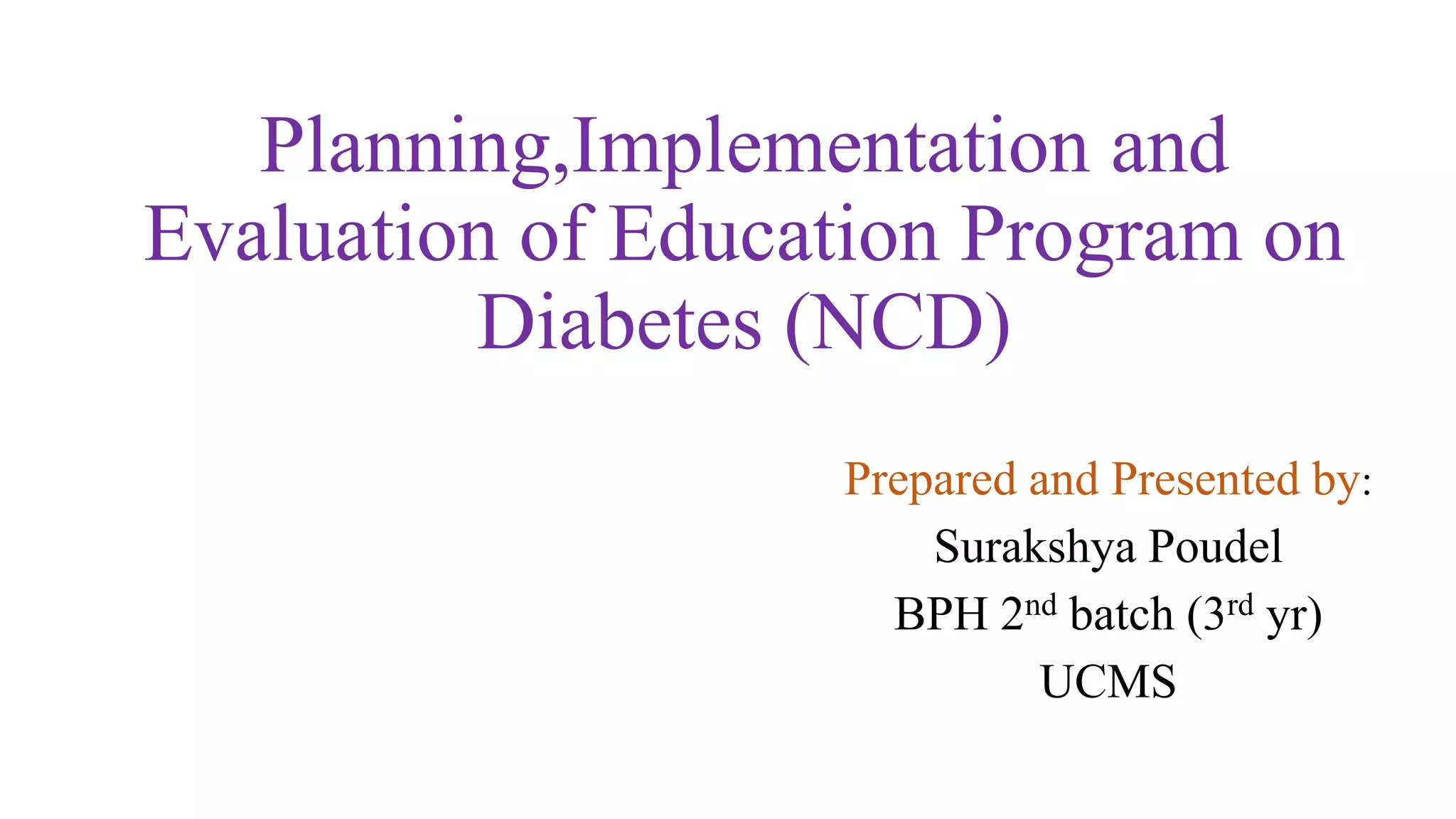 Planning,implementation and evaluation of education program on diabetes ...