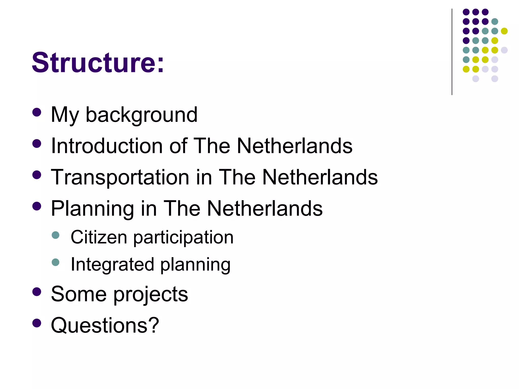 Planning in the netherlands def | PPT | Rail Travel | Travel Type