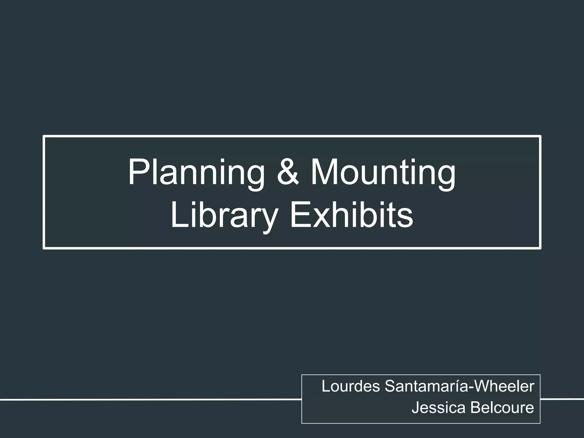 Planning and Mounting Library Exhibits | PPTX