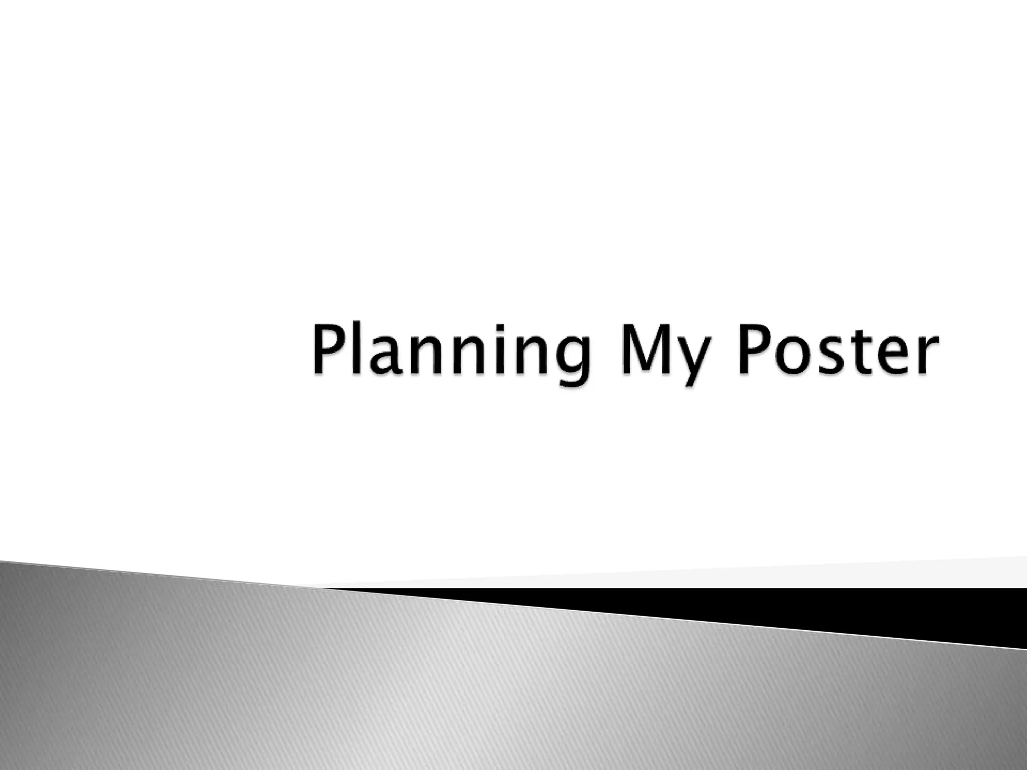 Planning my poster | PPT