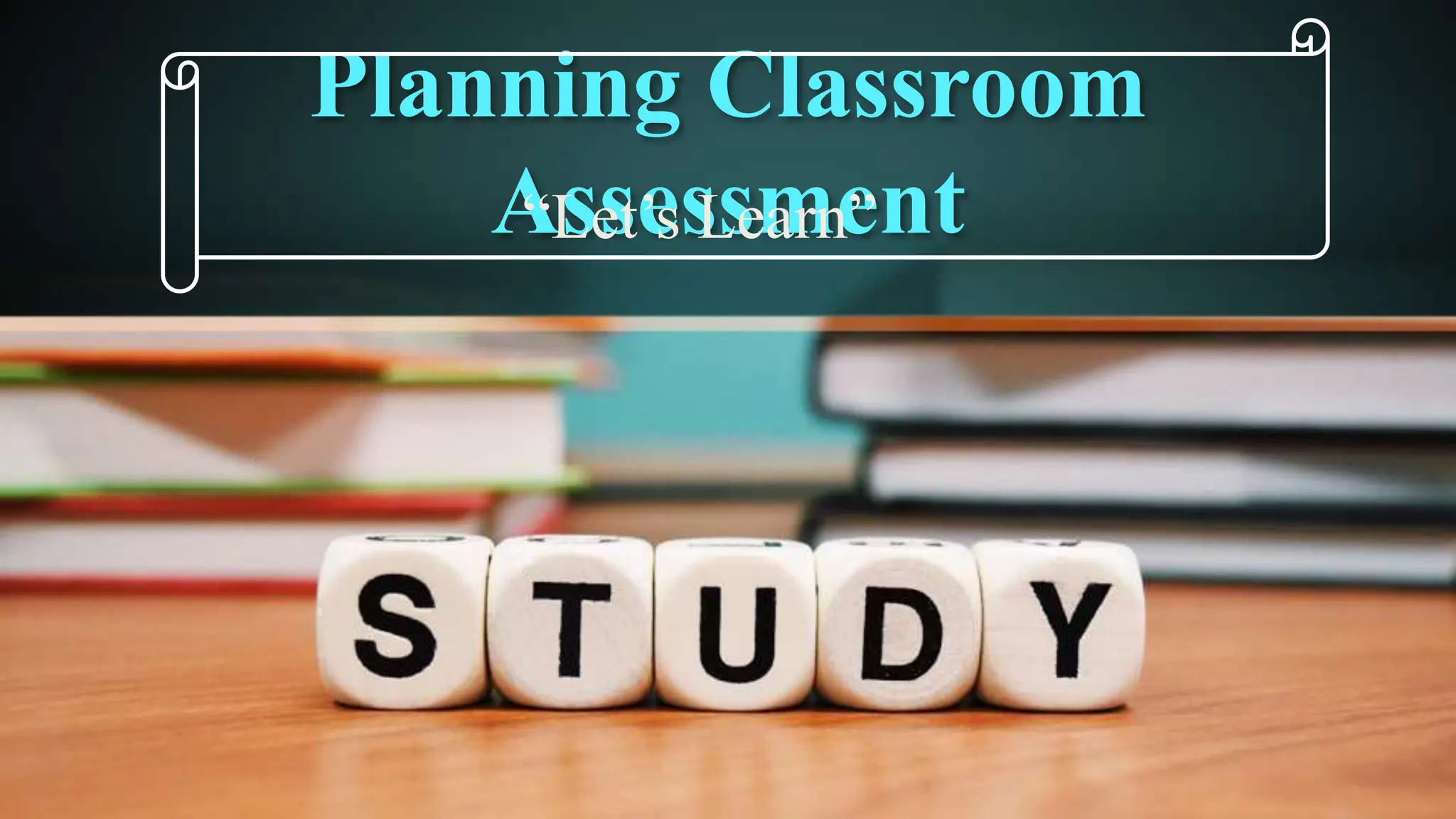 Planning of Classroom assessment 123-1-1.pptx