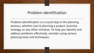 PLANNING TOOLS : Problem Identification. | PPT | Free Download