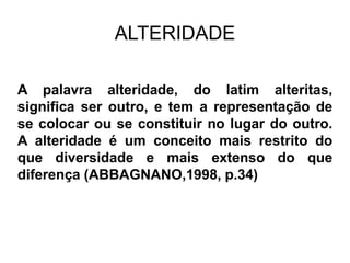 Alteridade: Ensino Religioso, caminhos para a tolerância e ética | PPTX
