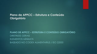 Plano de APPCC – Estrutura e Conteúdo Obrigatório.pptx