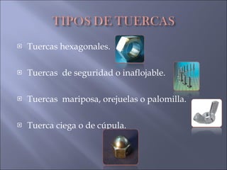 TORNILLOS, TUERCAS Y LLAVES | PPT