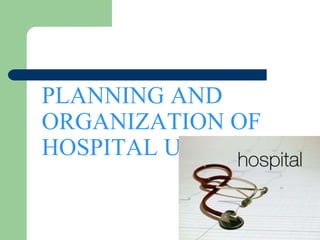 Plan & organiz hospital.pptx