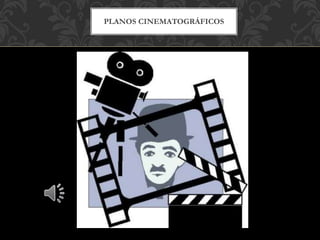 Planos cinematograficos | PPTX