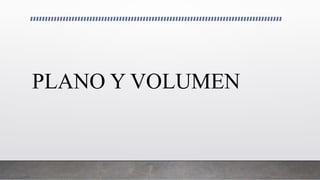 Plano y volumen | PPTX