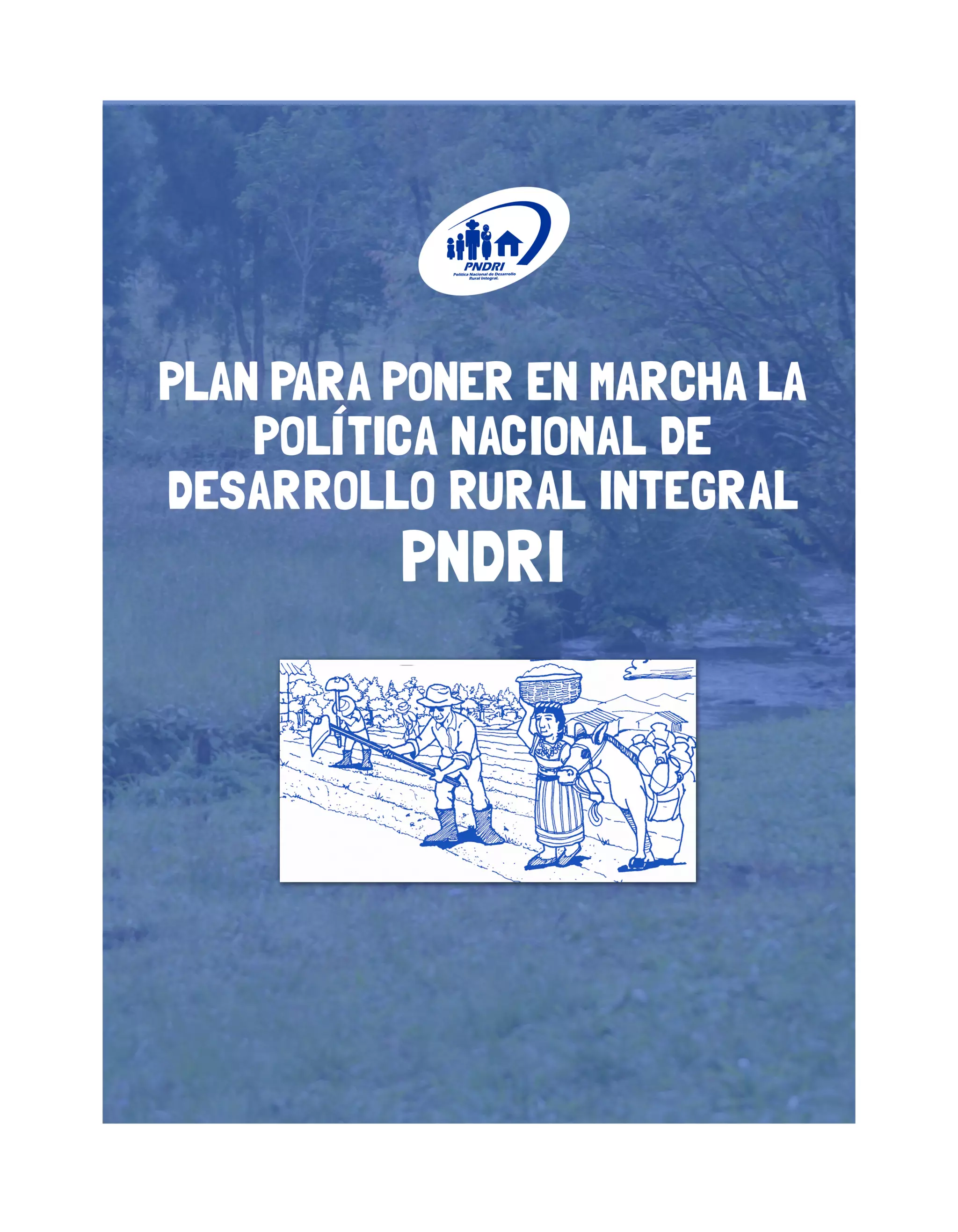 Plan para Implementar: La Política Nacional de Desarrollo Rural ...