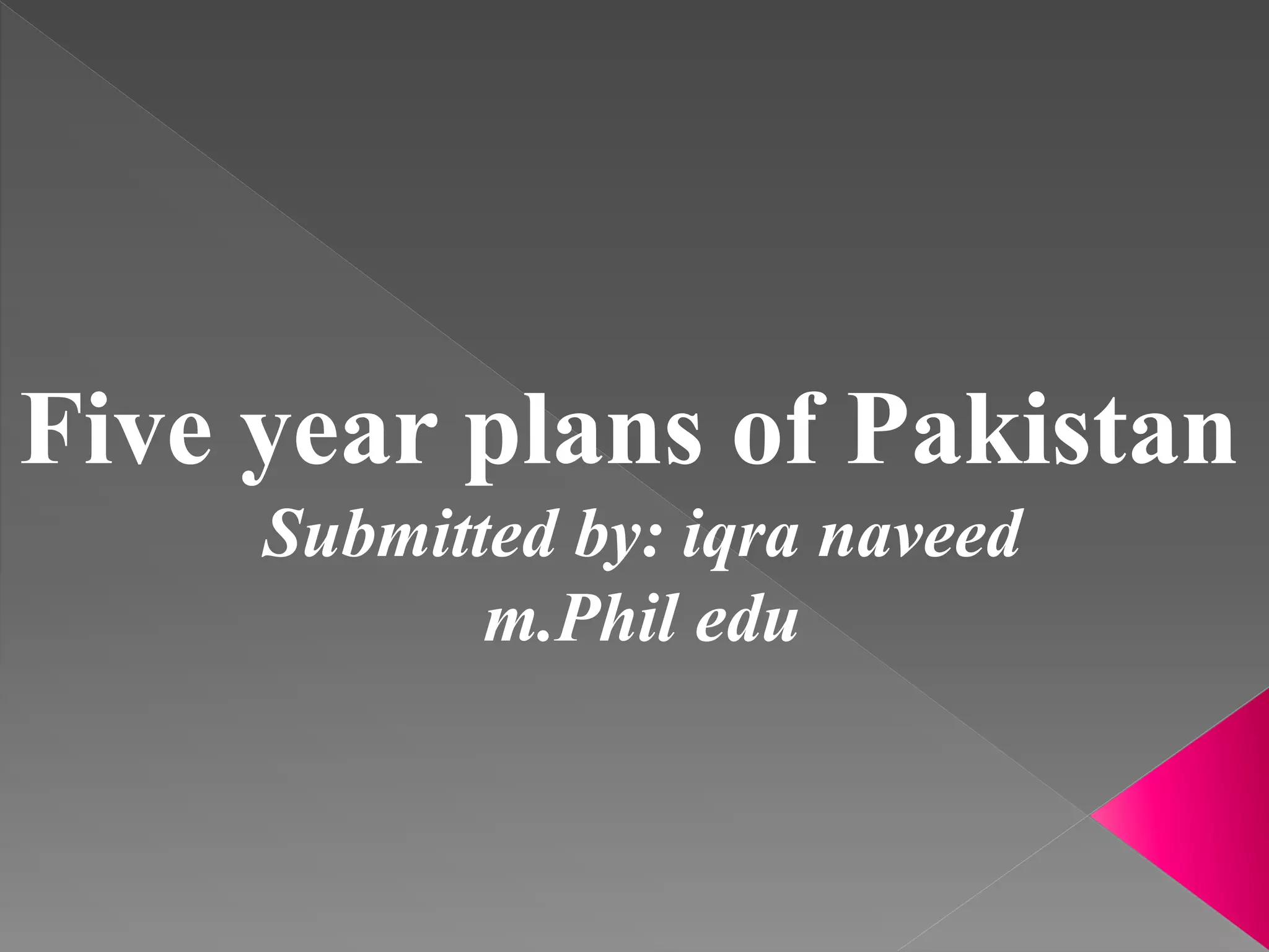five year Plans of pakistan | PPTX