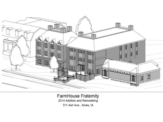 Iowa State Farmhouse Fraternity - Expansion & Remodel | PPT