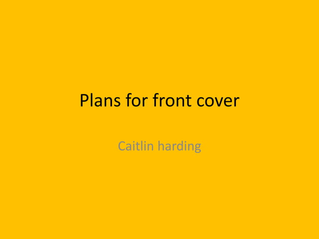 Plans for front cover | PPTX
