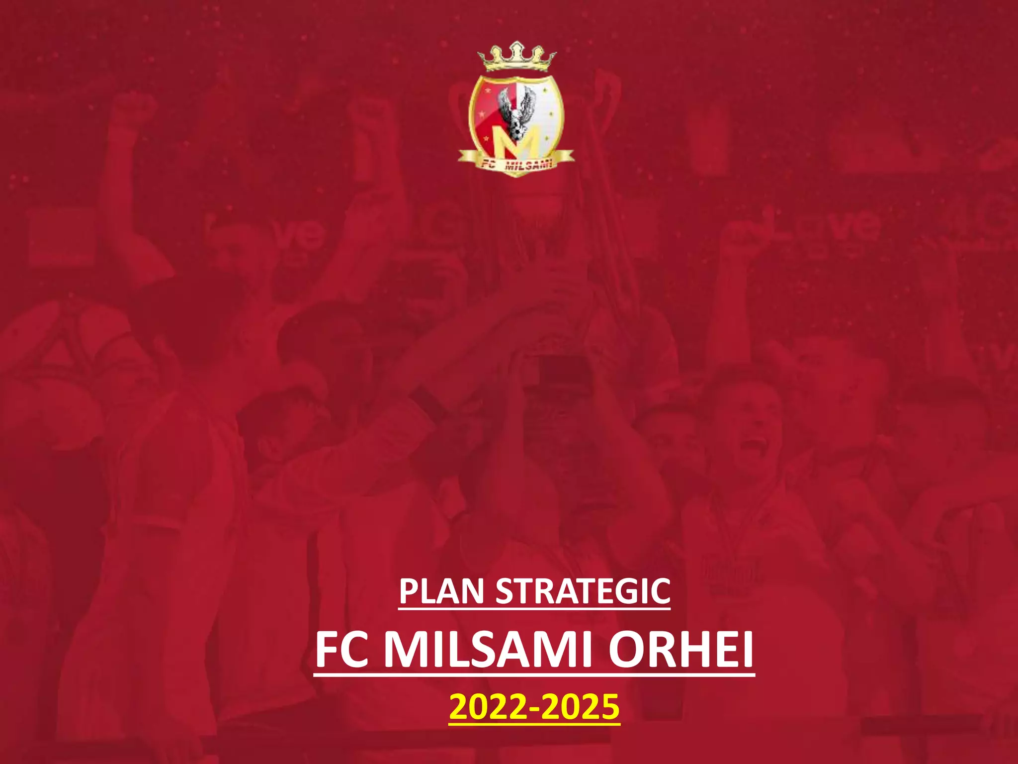 Plan Strategic FC Milsami Orhei 2022-2025 | PPTX