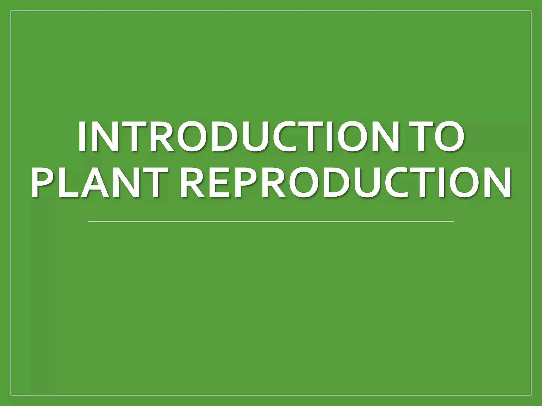 Plant-Reproduction.ppt
