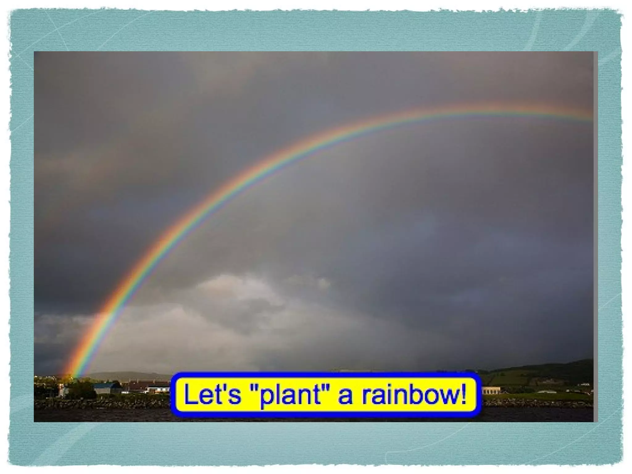 Planting A Rainbow | PPT