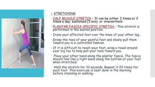 Plantar fasciitis by Charmi Kaushik(BPT) | PPTX