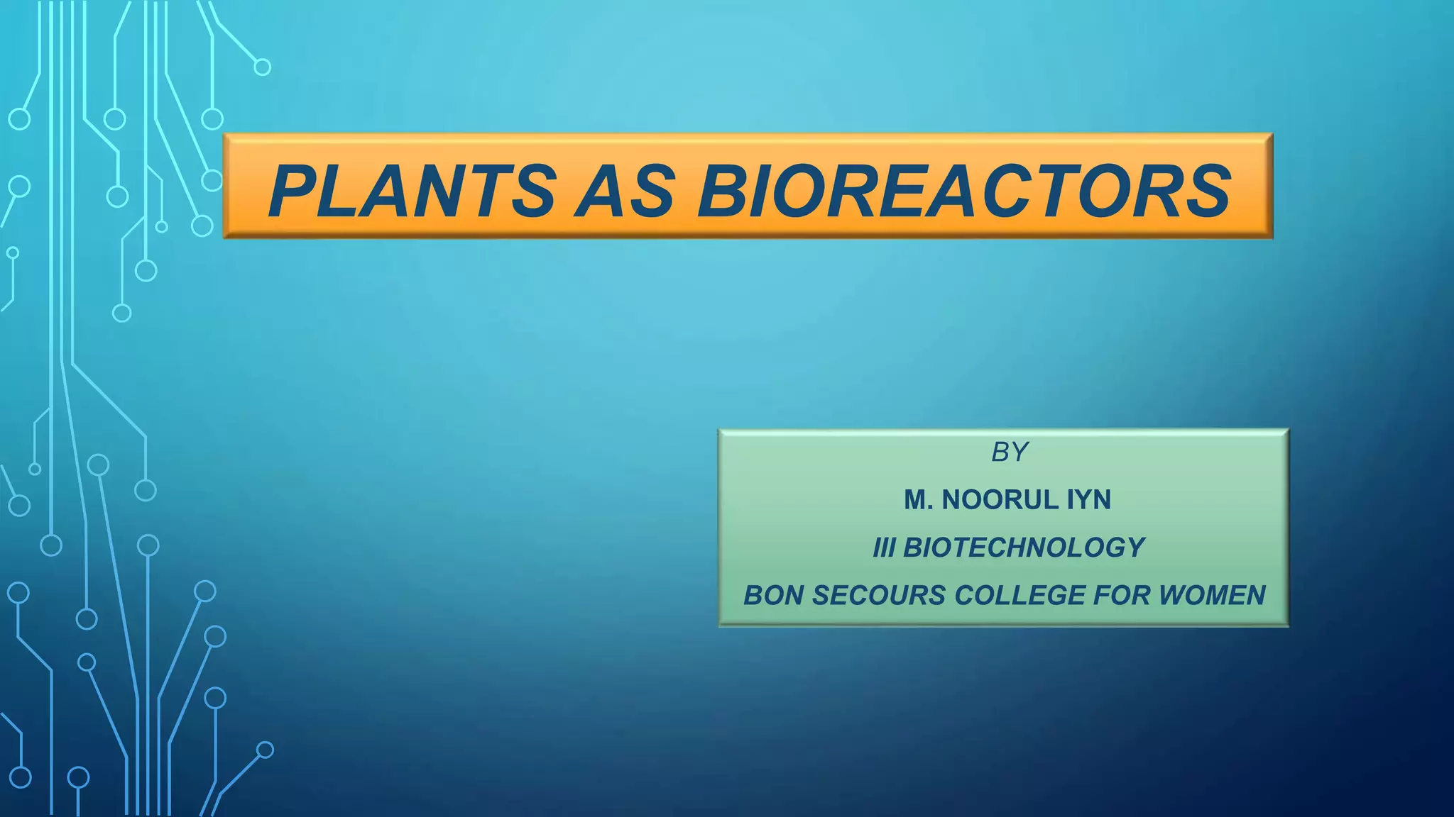 Plant as biotreactors | PPTX