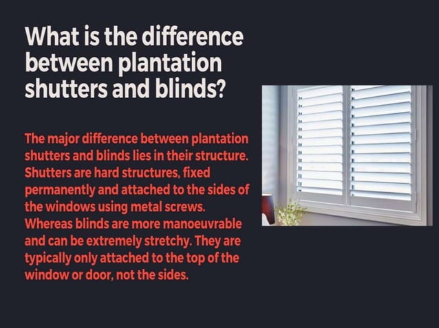 Plantation Shutters vs Blinds Best Window Treatment for your Room | PPT