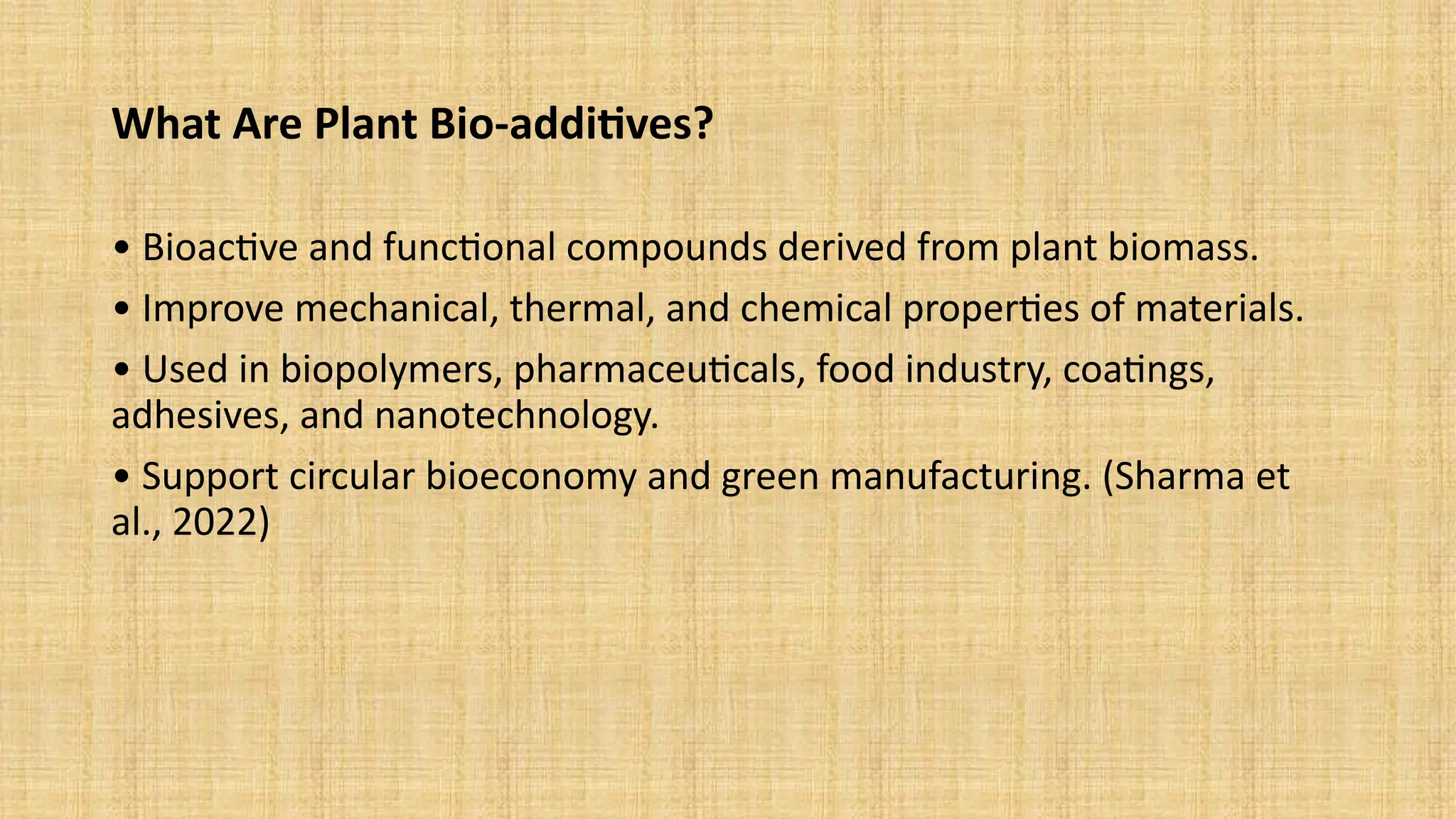 Plant Bio-additives (2).pptxA plant bioadditive is a functional ...