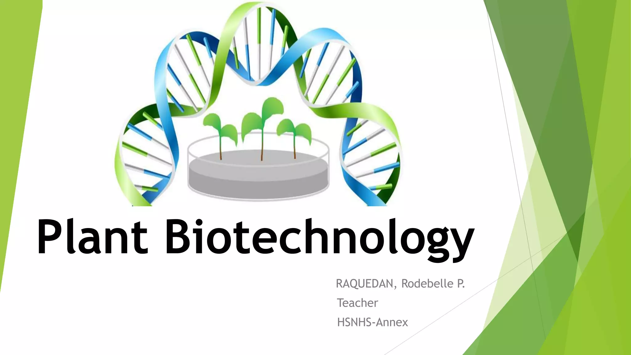 Plant biotechnology and its impacts | PPTX