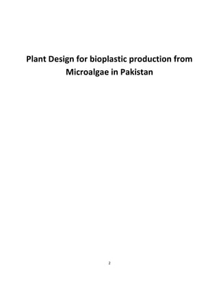 Plant Design for bioplastic production from Microalgae in Pakistan.pdf