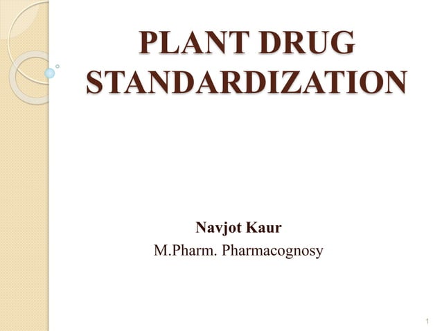 Plant drug standardization | PPT