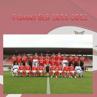 Plantel SLB 2011-2012 | PPTX | Soccer | Sports
