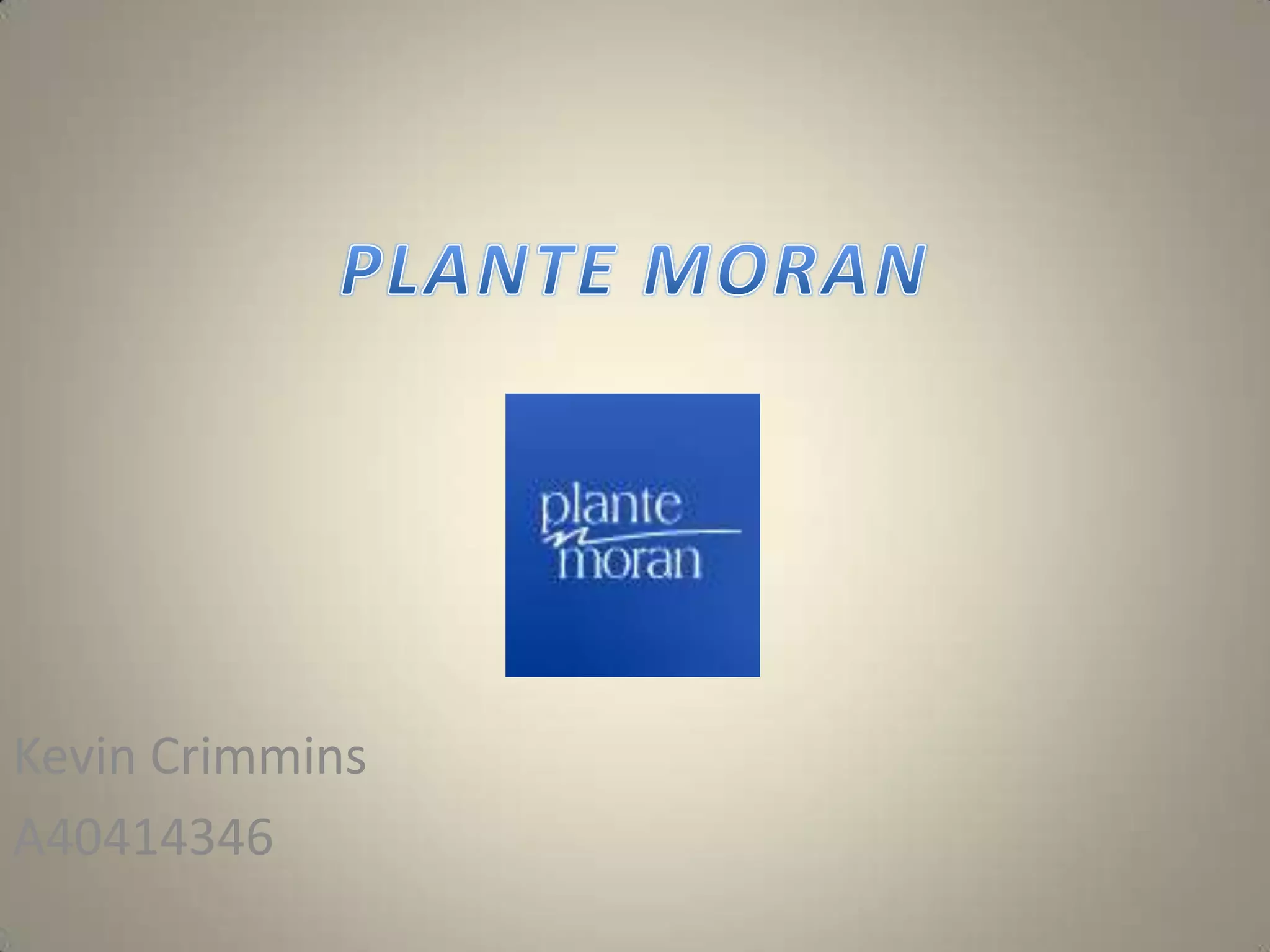 Plante Moran Presentation | PPTX | Business | Business and Finance