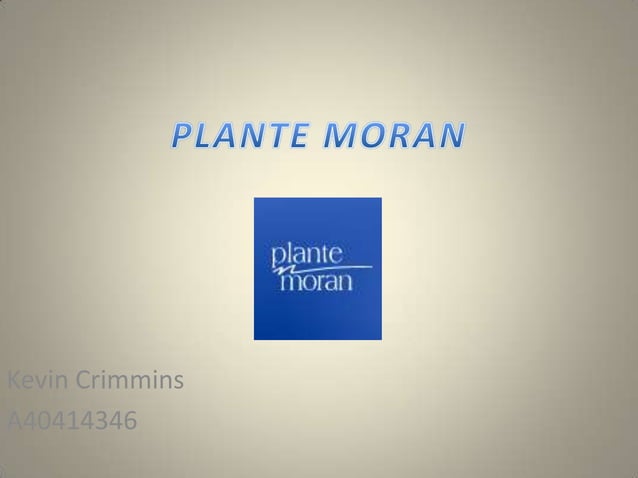Plante Moran Presentation | PPTX | Business | Business and Finance