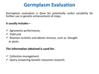 Plant exploration, germplasm collection, conservation and utilization ...