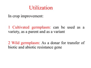 Plant Genetic Resource or Germplasm related to Plant Breeding | PPT