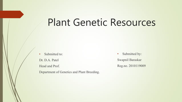 Plant genetic resources | PPTX | Genetics | Science