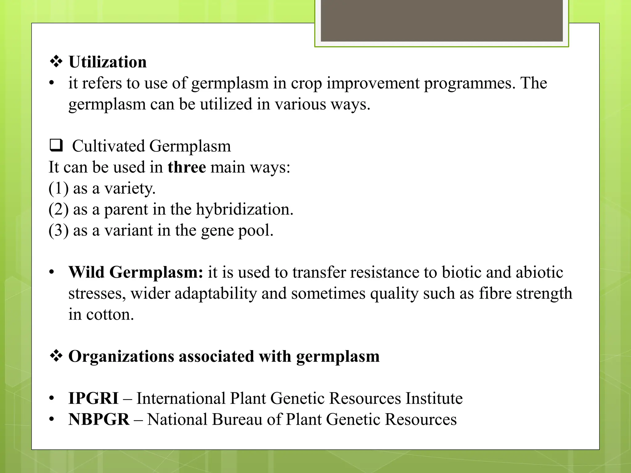 Plant Genetic Resources, Germplasm, gene pool - Copy.pptx