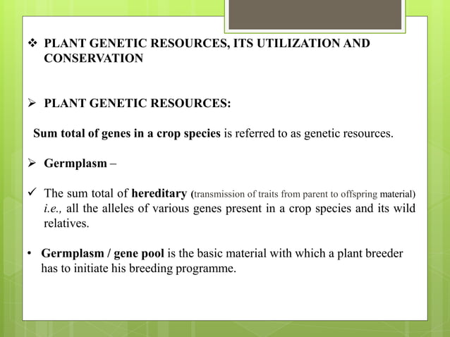 Plant Genetic Resources, Germplasm, gene pool - Copy.pptx