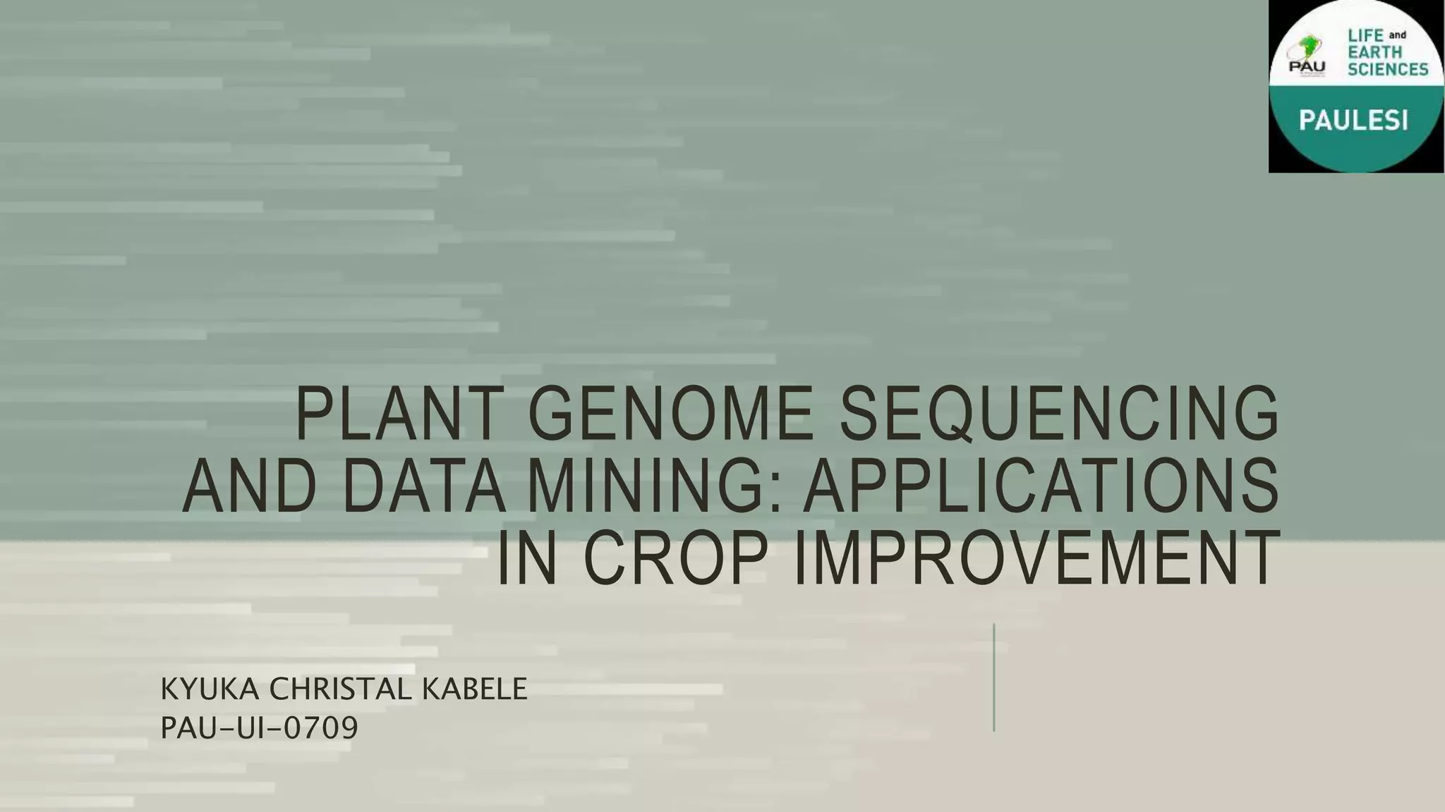 PLANT GENOME SEQUENCING AND DATA MINING.pptx