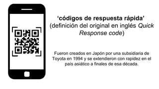 Codigo QR ‘códigos de respuesta rápida’ (definición del original en ...